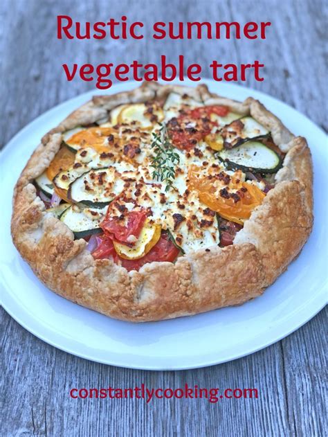 Rustic Summer Vegetable Tart Constantly Cooking With Paula Roy