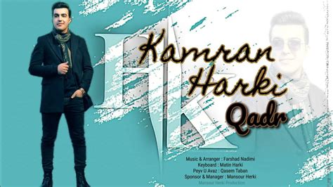 Kamran HarkÎ کامران هرکی ‌ Qadr Official Music Youtube