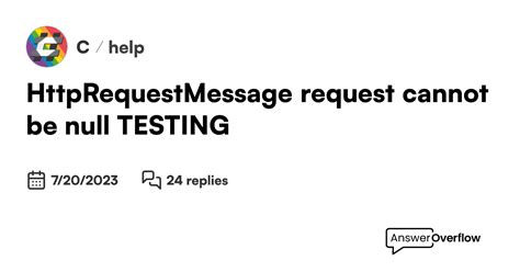 Requestmessage Request Cannot Be Null Testing C