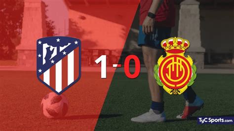 Atlético De Madrid Vs Mallorca En Vivo Seguí El Partido Minuto A