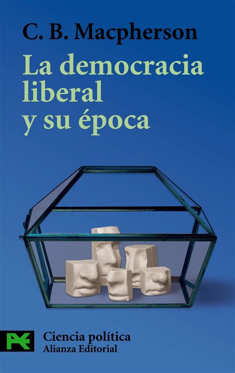 La Democracia Liberal Y Su Epoca Cb Macpherson Comprar Libro