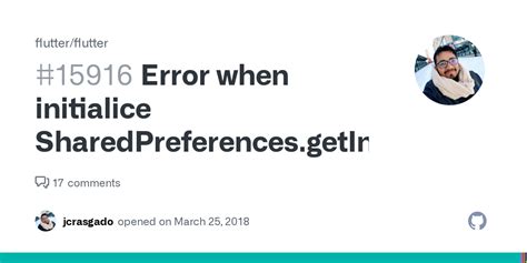 Error When Initialice Sharedpreferencesgetinstance · Issue 15916 · Flutterflutter · Github