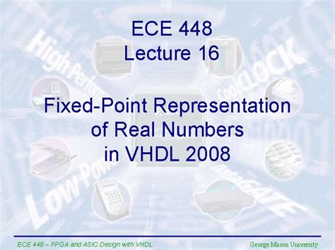 ece 448 lecture 16 fixedpoint representation of real
