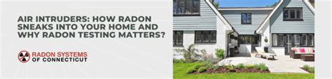 How Radon Sneaks Into Your Home And Why Radon Testing Matters