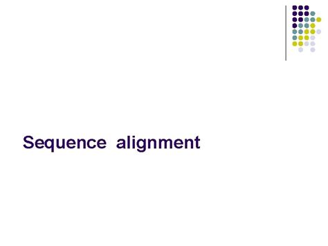 bioinformatics Bioinformatics Sequence alignment Pairwise Alignment Sequence A