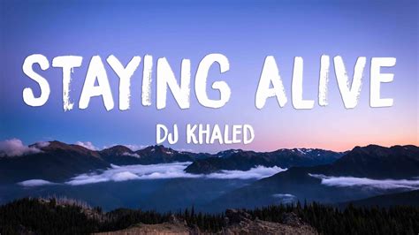 Staying Alive DJ Khaled Featuring Drake Lil Baby Lyrics Video