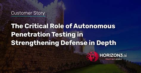 The Critical Role Of Autonomous Penetration Testing In Strengthening