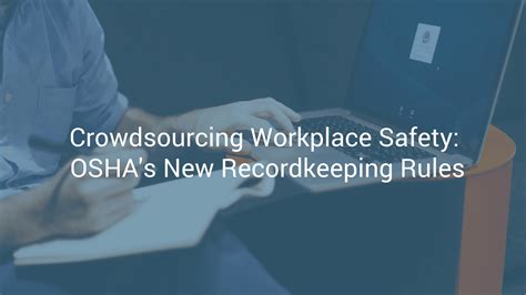 Crowdsourcing Workplace Safety Oshas Recordkeeping Rules Safetyculture Blog