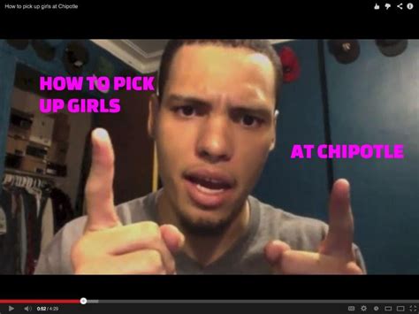 How To Pick Up Girls At Chipotle Youtube