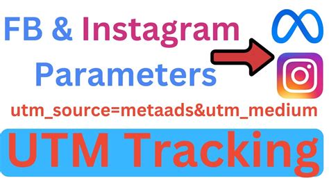 How To Create Utm Parameters In Facebook And Instagram Ads Utm