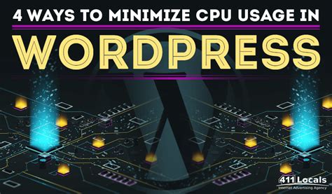 Ways To Minimize CPU Usage In Wordpress Locals Official Blog