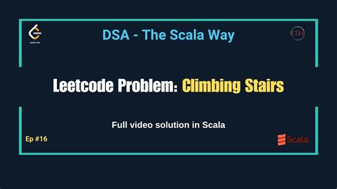 Dsa The Scala Way Episode 16 Climbing Stairs Fibonacci And Recursion In Scala Youtube