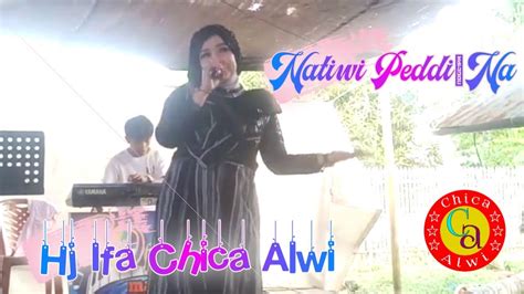 VIRAL LAGU BUGIS NATIWI PEDDI NA MERDU SEKALI HJ IFA CHICA ALWI