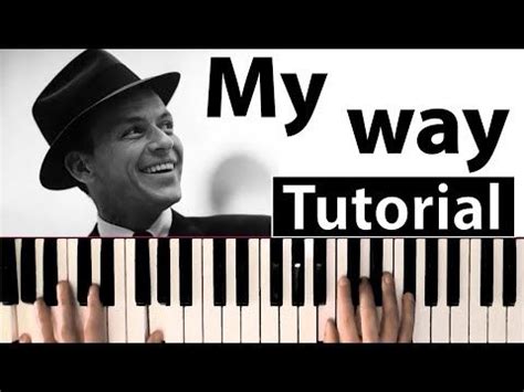 Como Tocar My Way Frank Sinatra Piano Tutorial Y Partitura YouTube