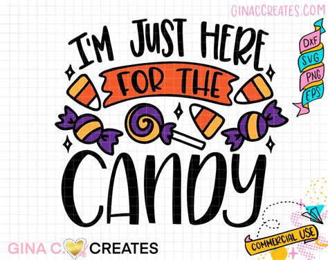 Im Just Here For The Candy Halloween Svg Cut File