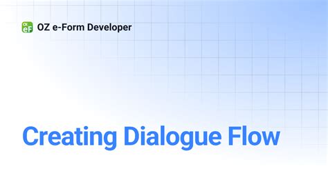 Creating Dialogue Flow Oz E Form Developer
