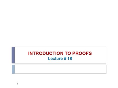 Introduction To Proofs Lecture 18 1 Introduction A
