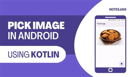 Pick An Image From Gallery In Android With Kotlin Notesjam
