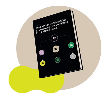 Data Access A Quick Guide To Governing Users And Data In The Marketplace