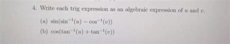 Solved 4 Write Each Trig Expression As An Algebraic