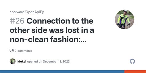 Connection To The Other Side Was Lost In A Non Clean Fashion Connection Los Issue 26