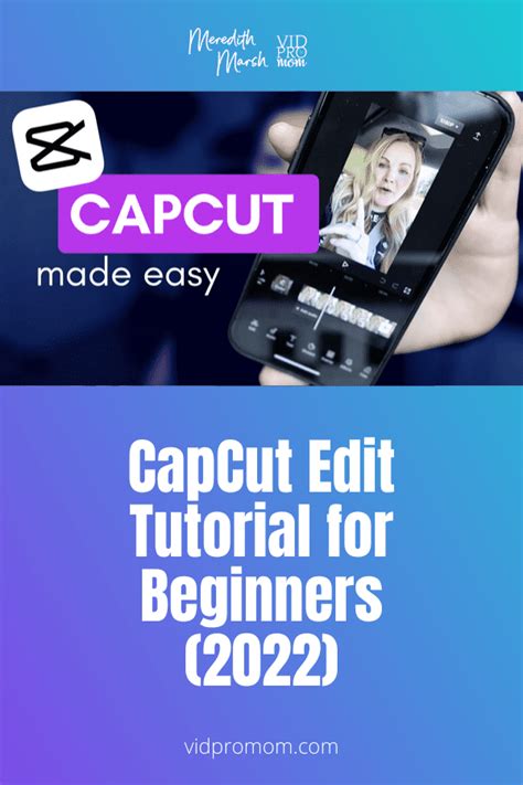 Capcut Editing Tutorial For Beginners 2022 Meredith Marsh Vidpromom