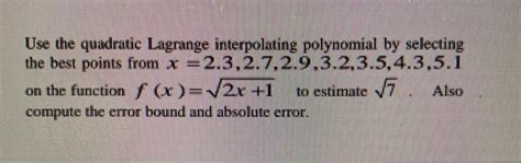 Solved Use The Quadratic Lagrange Interpolating Polynomial