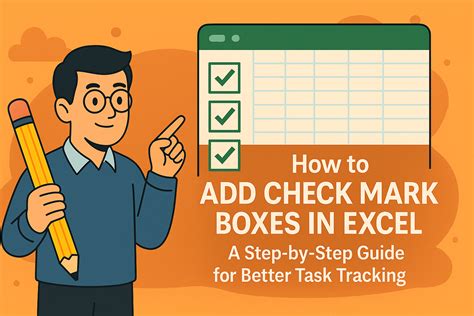 How To Add Check Mark Boxes In Excel A Step By Step Guide For Better Task Tracking Excelmatic