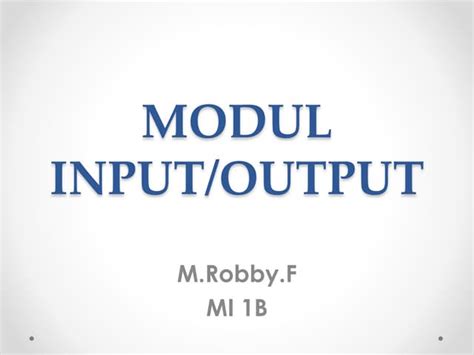 Modul Io By Mrobbyf Pptx