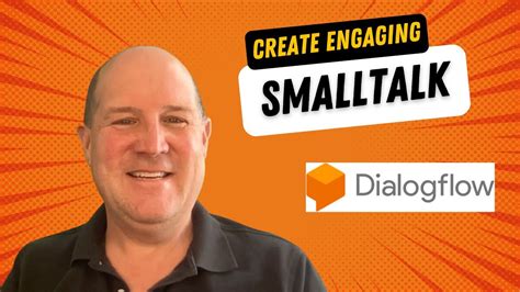 Mastering DialogFlow SmallTalk For Building Better Chatbots YouTube