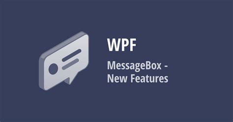 Wpf Messagebox Text Selection Button Images Closing Timer V