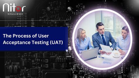 The Process Of User Acceptance Testing Uat By Services Nitor Medium