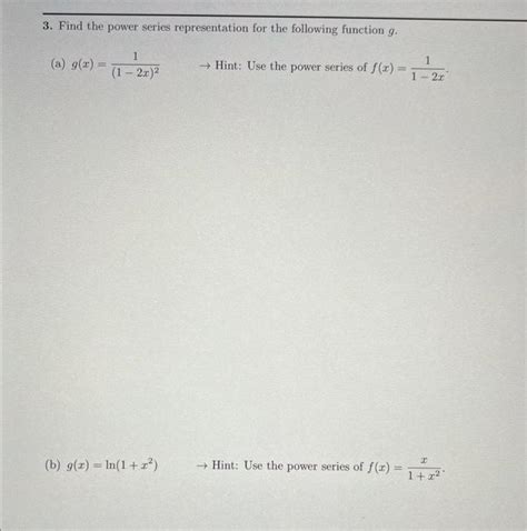 Solved Find The Power Series Representation For The Chegg