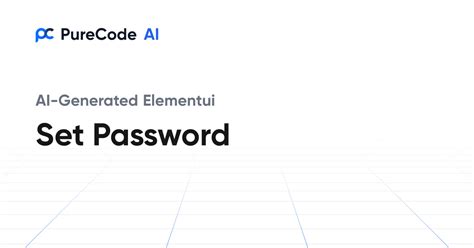 build great elementui set password components faster using ai tools