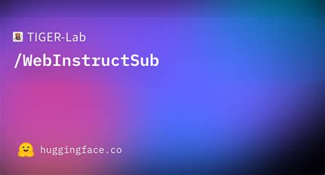 TIGER Lab WebInstructSub Datasets At Hugging Face