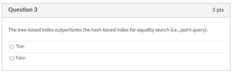 solved question 3 3 pts the tree based index outperforms the