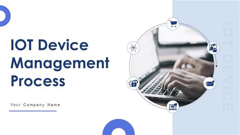 IoT Device Management Process Powerpoint Ppt Template Bundles IoT MM PPT Template