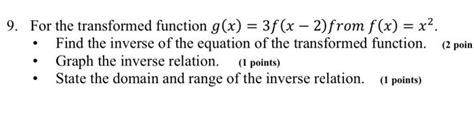 Solved 9 For The Transformed Function G X 3f X−2 From