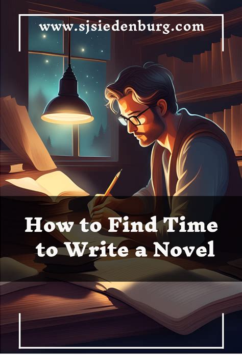 How To Find Time To Write A Novel S J Siedenburg