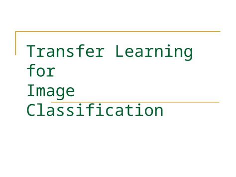 Ppt Transfer Learning For Image Classification Transfer Learning Approaches Leverage Data