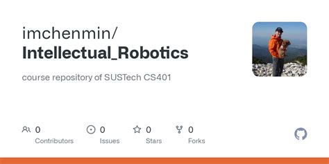 Github Imchenminintellectualrobotics Course Repository Of Sustech