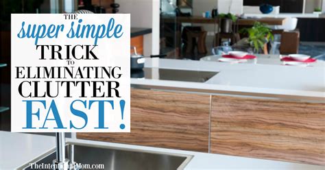 The Super Simple Trick To Eliminating Clutter FAST