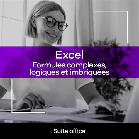 Excel Formules Complexes Et Imbriquées Niveau Intermédiaire Geyser Formation Cssp