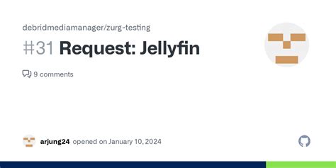 Request Jellyfin · Issue 31 · Debridmediamanagerzurg Testing · Github