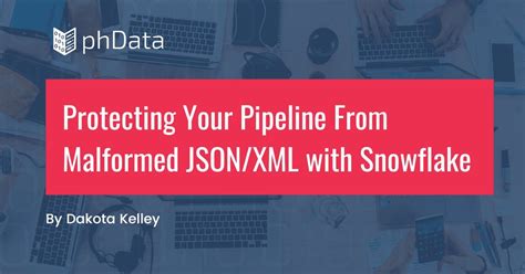 Protecting Your Pipeline From Malformed Jsonxml With Snowflake Rsnowflake