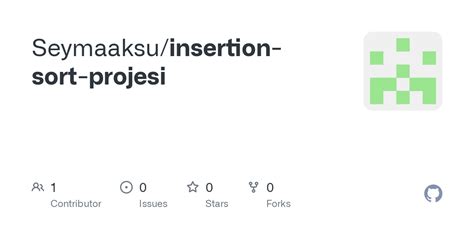Github Seymaaksu Insertion Sort Projesi