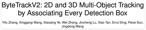 华中科大、百度and港大联合出品 Bytetrackv2： 多目标框架 极术社区 连接开发者与智能计算生态