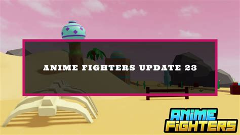 Anime Fighters Simulator Update Log Patch Notes Try Hard Guides