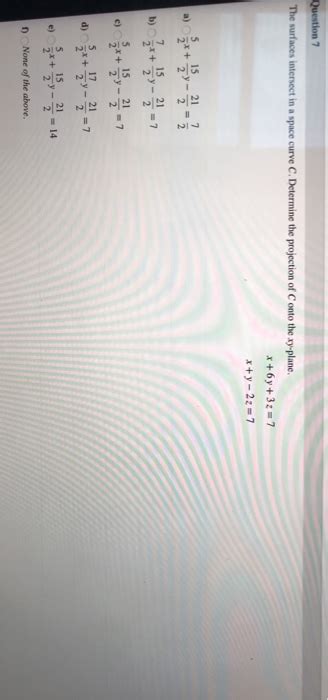 solved question 7 the surfaces intersect in a space curve c