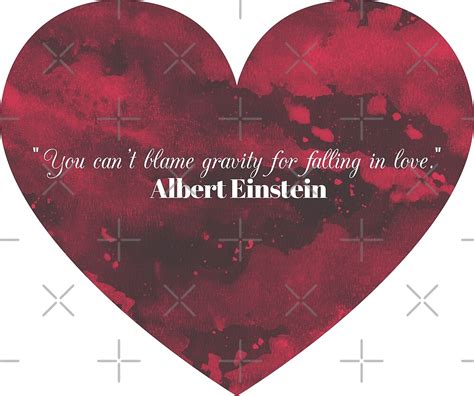You Cant Blame Gravity For Falling In Love Albert Einstein By